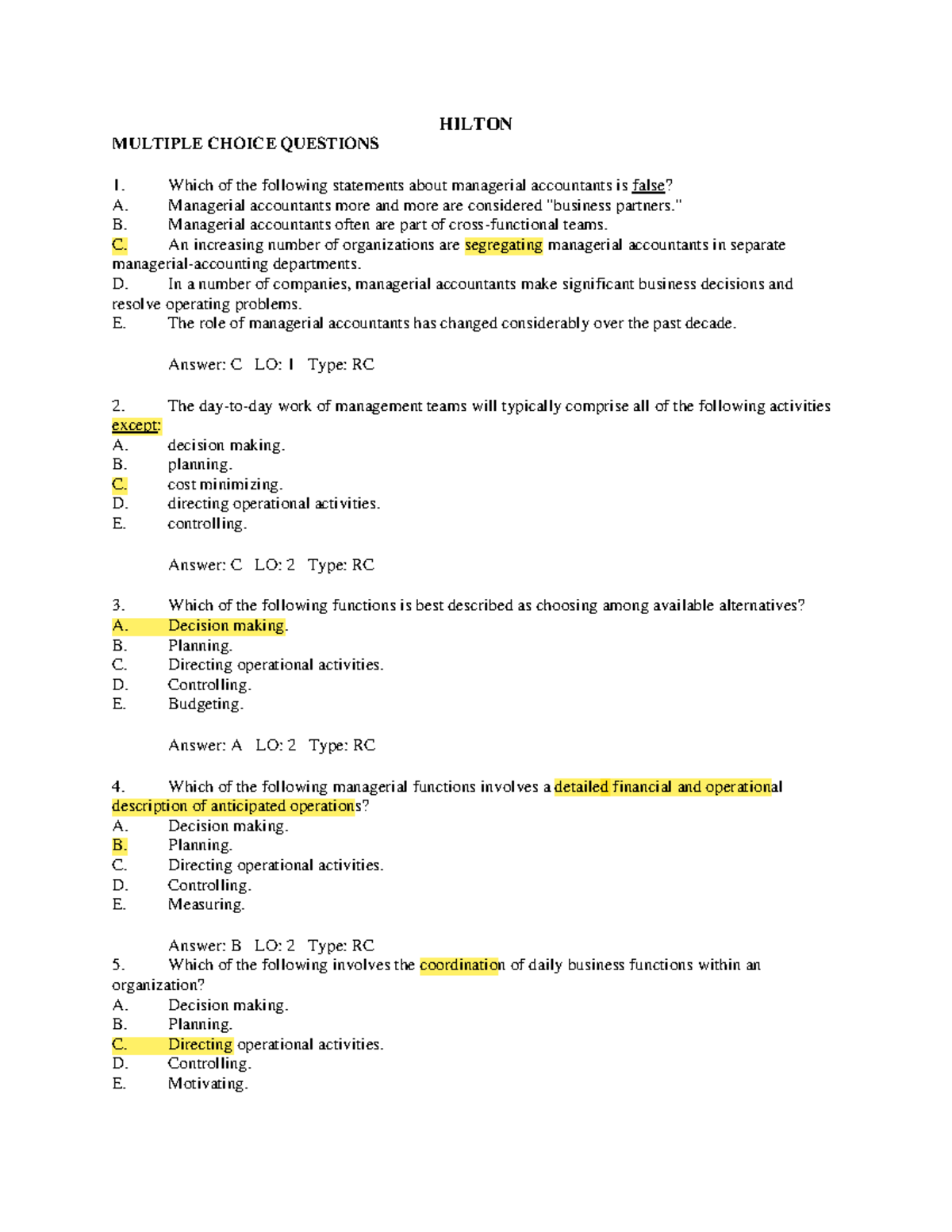 Hilton - HILTON MULTIPLE CHOICE QUESTIONS Which of the following statements about managerial ...