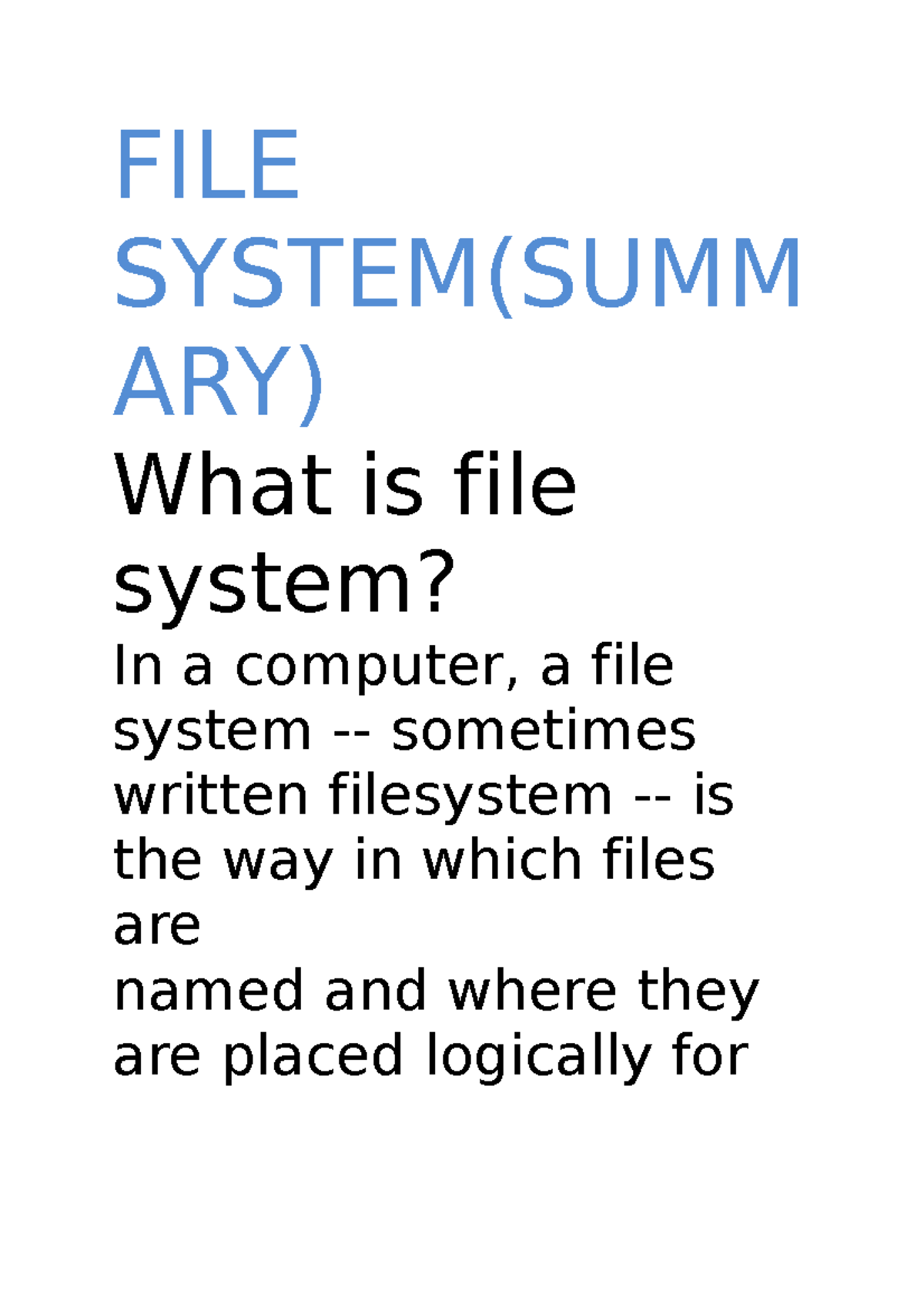 FILE System - FILE SYSTEM(SUMM ARY) What is file system? In a computer ...