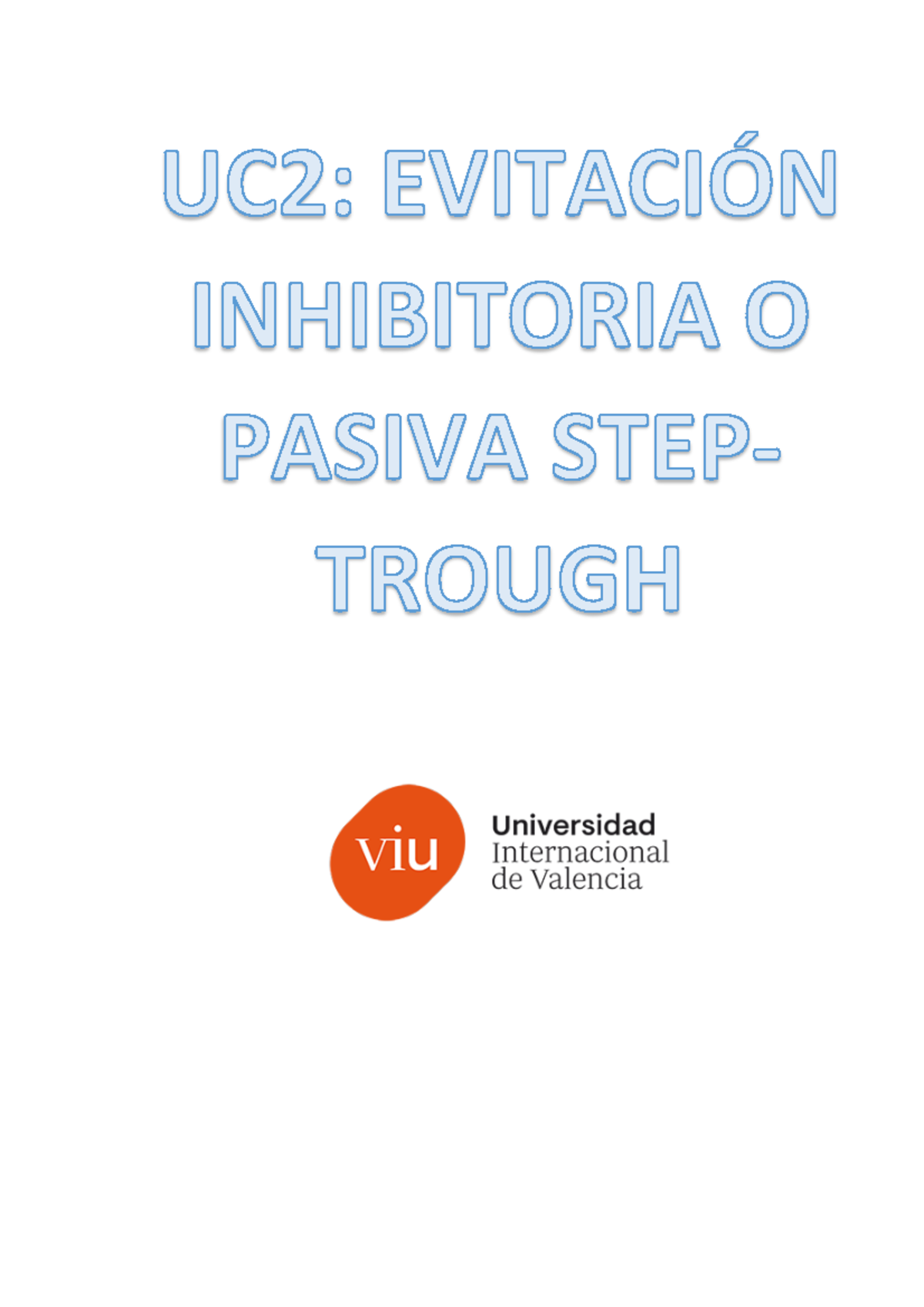 UC2 Evitación inhibitoria - ÍNDICE Introducción Metodología, procedimiento y resultados 2. - Studocu