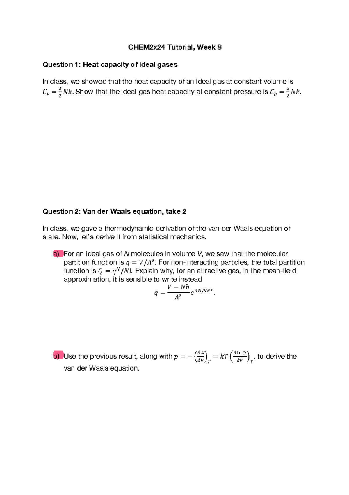 Tutorial-Wk8 - Tutorial material - CHEM2x24 Tutorial, Week 8 Question 1: Heat capacity of ideal ...