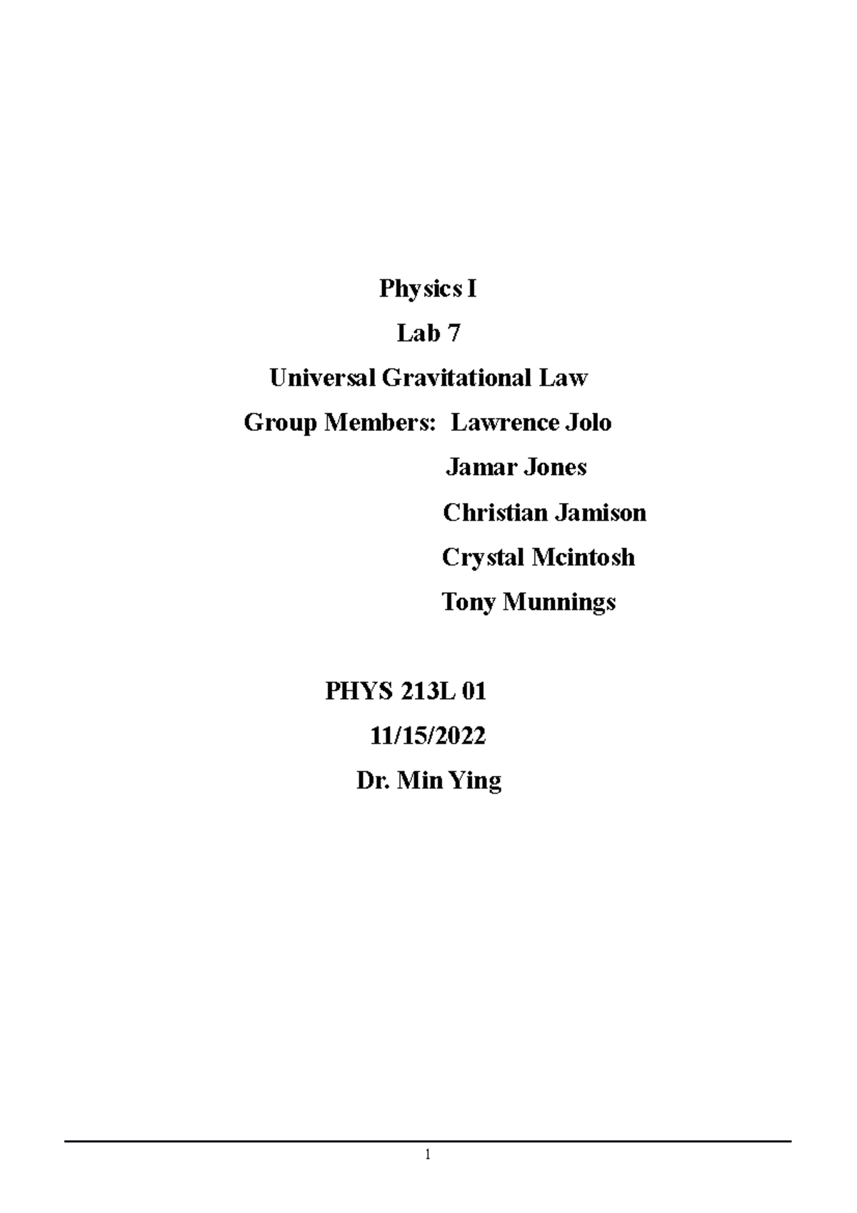 Physics 1- Lab 7 - Physics I Lab 7 Universal Gravitational Law Group Members: Lawrence Jolo ...