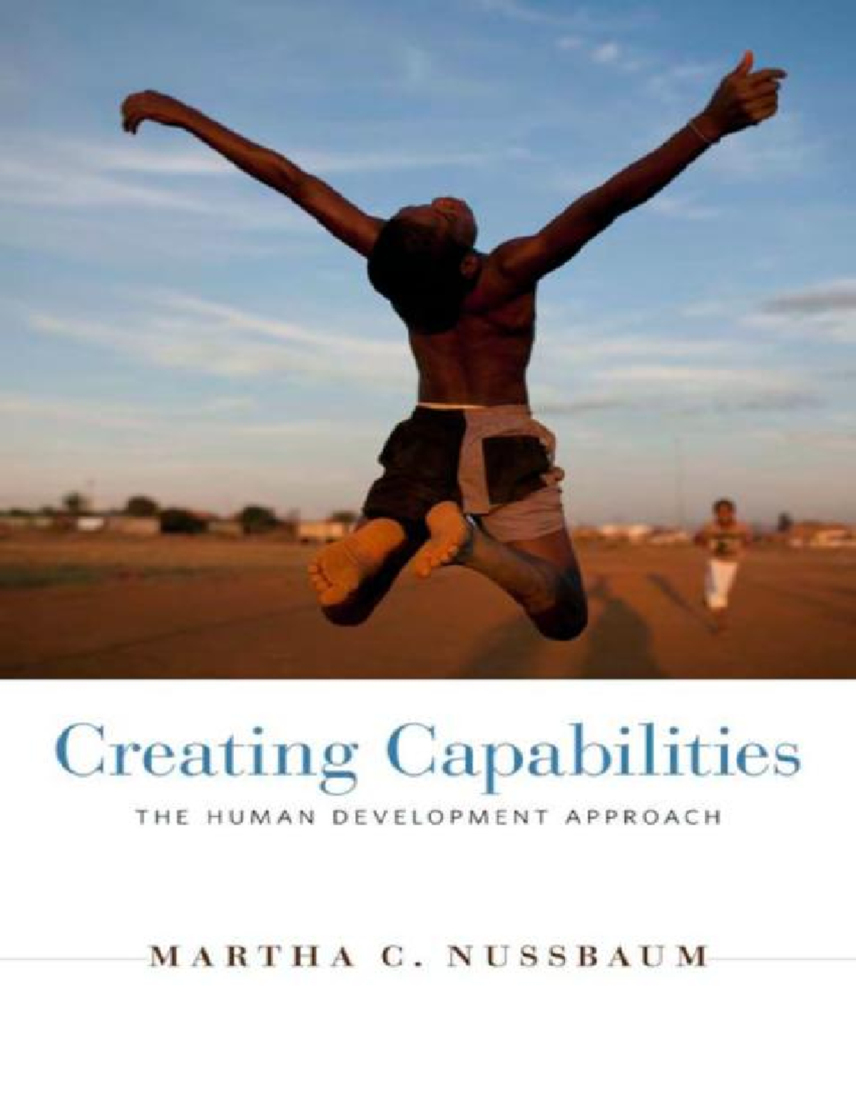 Creating Capabilities The Human Development Approach (Martha C ...