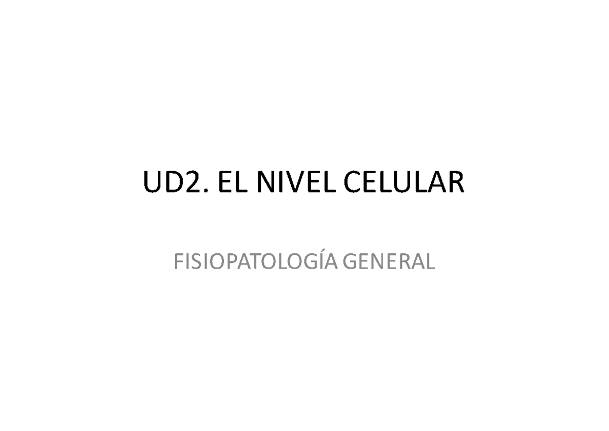 UD2 presentacion - UD2. EL NIVEL CELULAR FISIOPATOLOGÍA GENERAL 1. LA MATRIZ EXTRACELULAR LAS ...