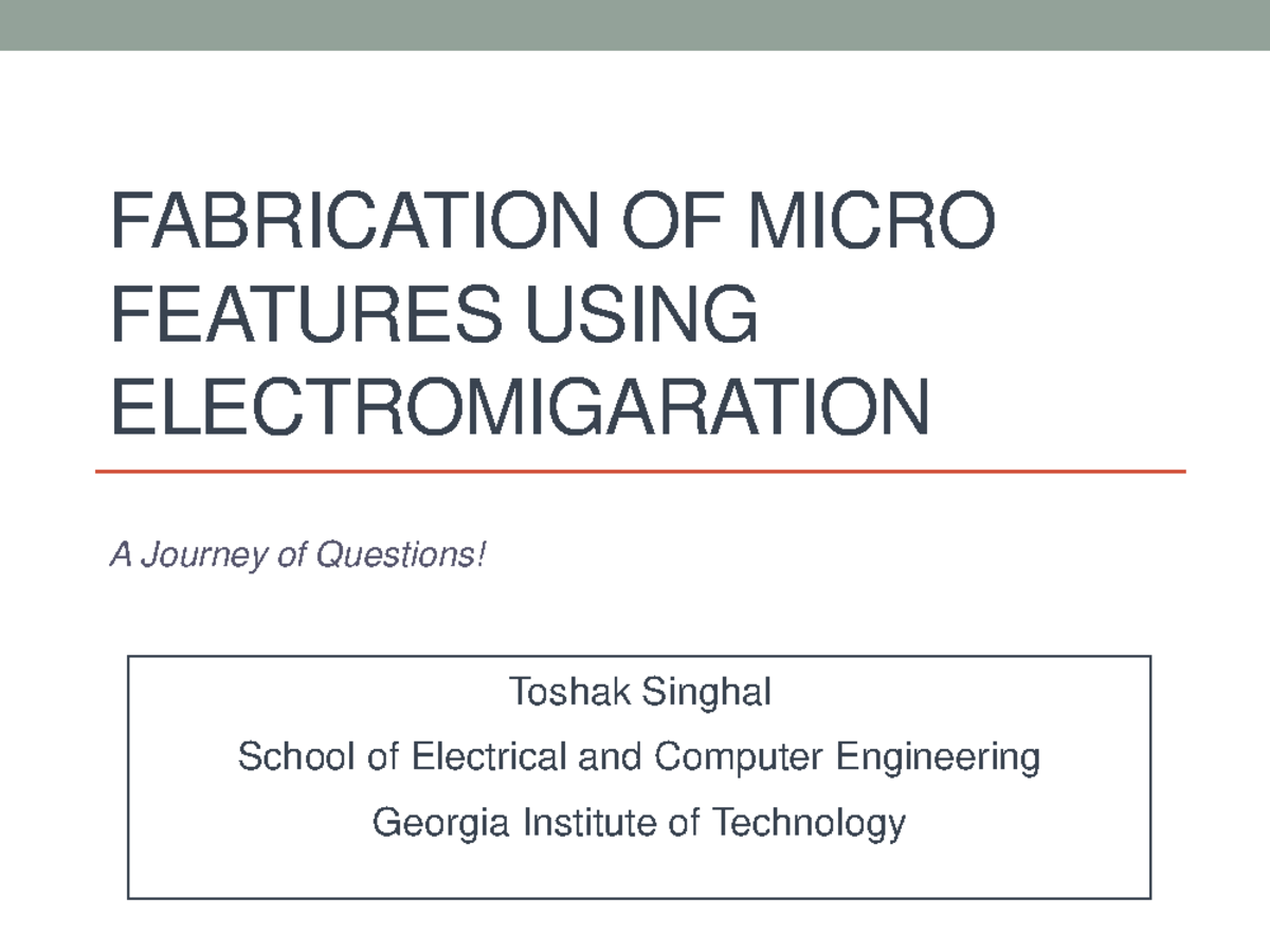 Fabrication of Micro Features Using Electromigration - FABRICATION OF ...