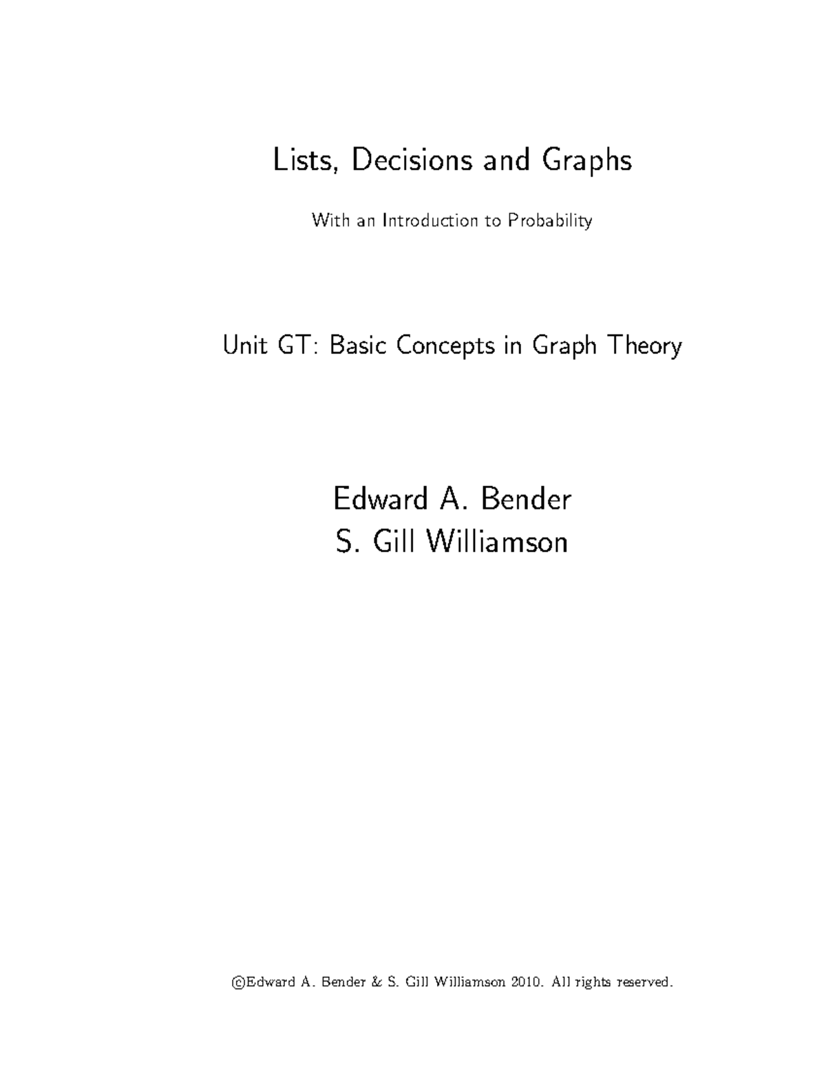 CS202 Graph Theory GT Edward Bender - Lists, Decisions and Graphs With an Introduction to - Studocu