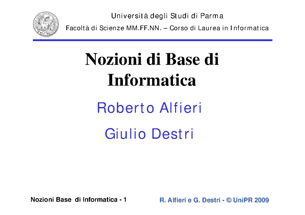 Nozioni Base Informatica - Nozioni Base di Informatica - 1 NozionidiBase di Informatica Roberto ...