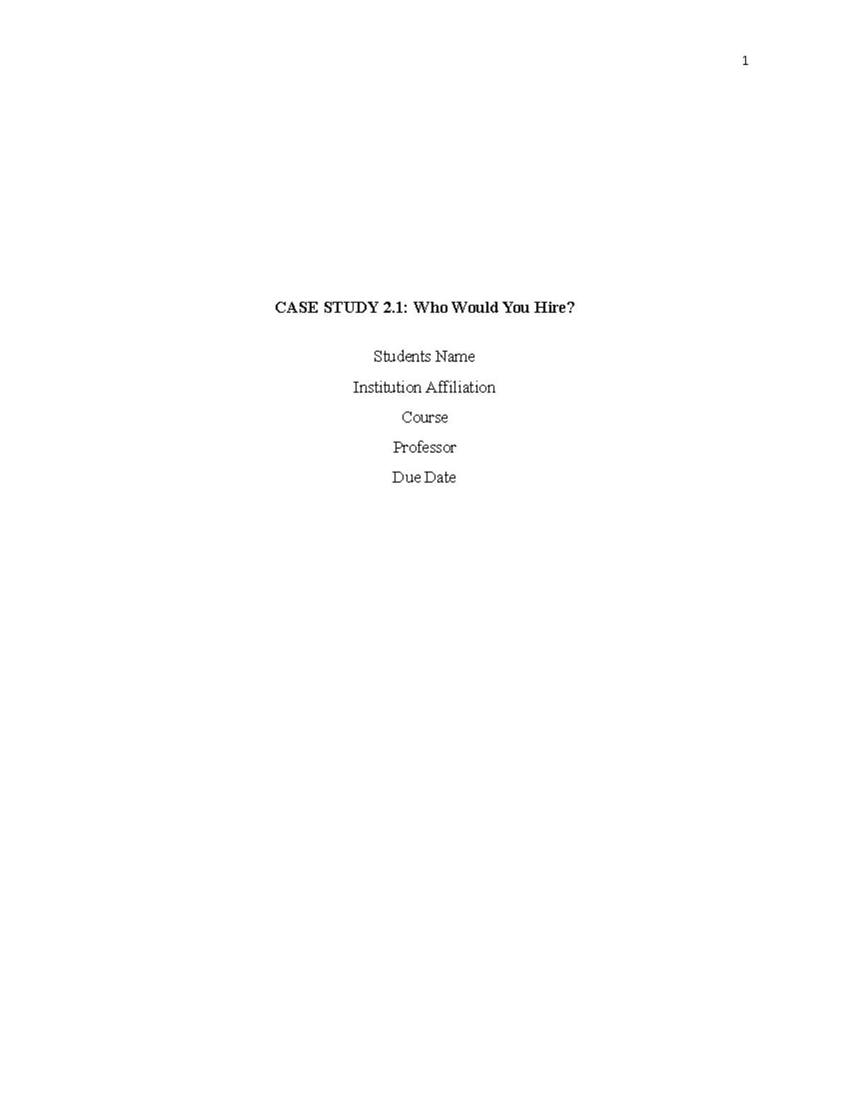 CASE Study 2 - YEAR1 - CASE STUDY 2: Who Would You Hire? Students Name ...