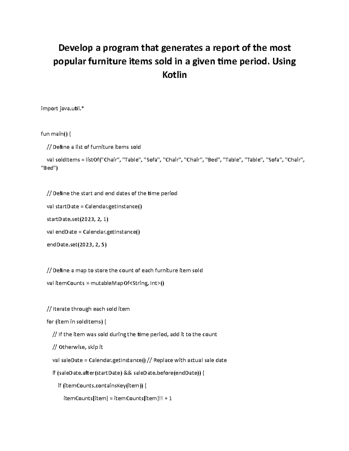 Using Kotlin Develop A Program That Generates A Report Of The Most