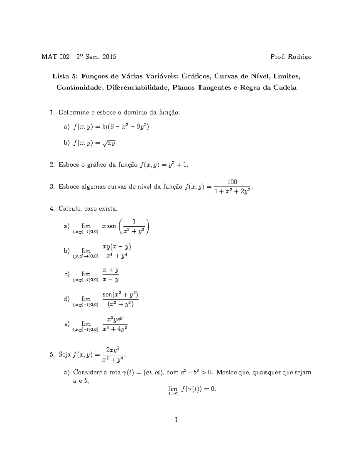 Exame Spring 2015, questões - MAT 002 2o ̄Sem. 2015 Prof. Rodrigo Lista ...