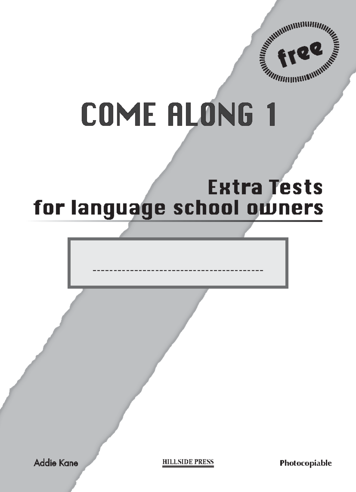 Come Along 1 Extra Tests+Key - Addie Kane HILLSIDE PRESS Photocopiable ...