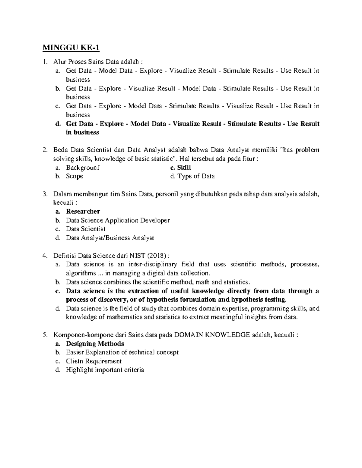 Kumpulan Kuis Team Teaching m1-m9 - MINGGU KE- Alur Proses Sains Data adalah : a. Get Data ...