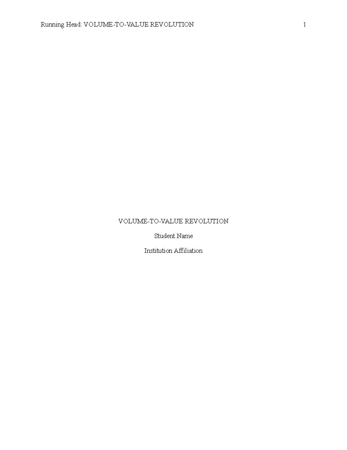 Volume-TO- Value Revolution - Running Head: VOLUME-TO-VALUE REVOLUTION ...