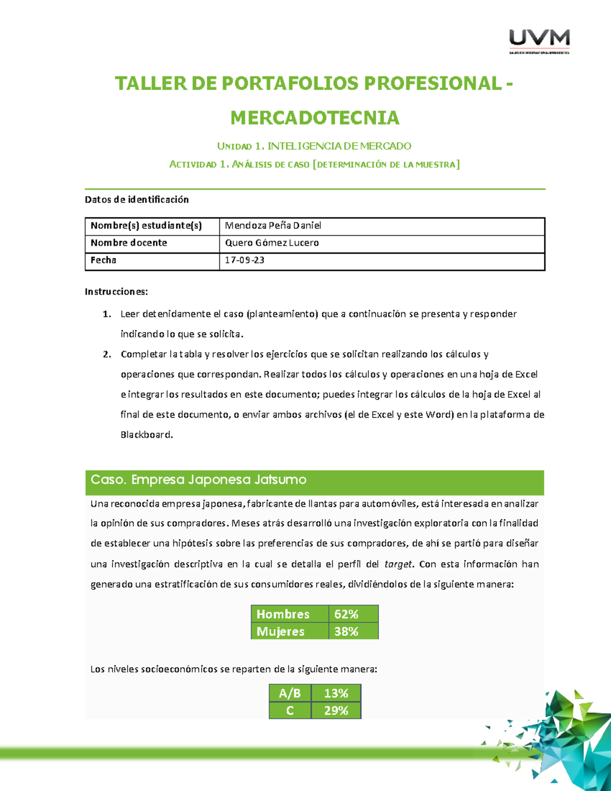 U1 Caso A1 - reporte - TALLER DE PORTAFOLIOS PROFESIONAL - MERCADOTECNIA UNIDAD 1. INTELIGENCIA ...