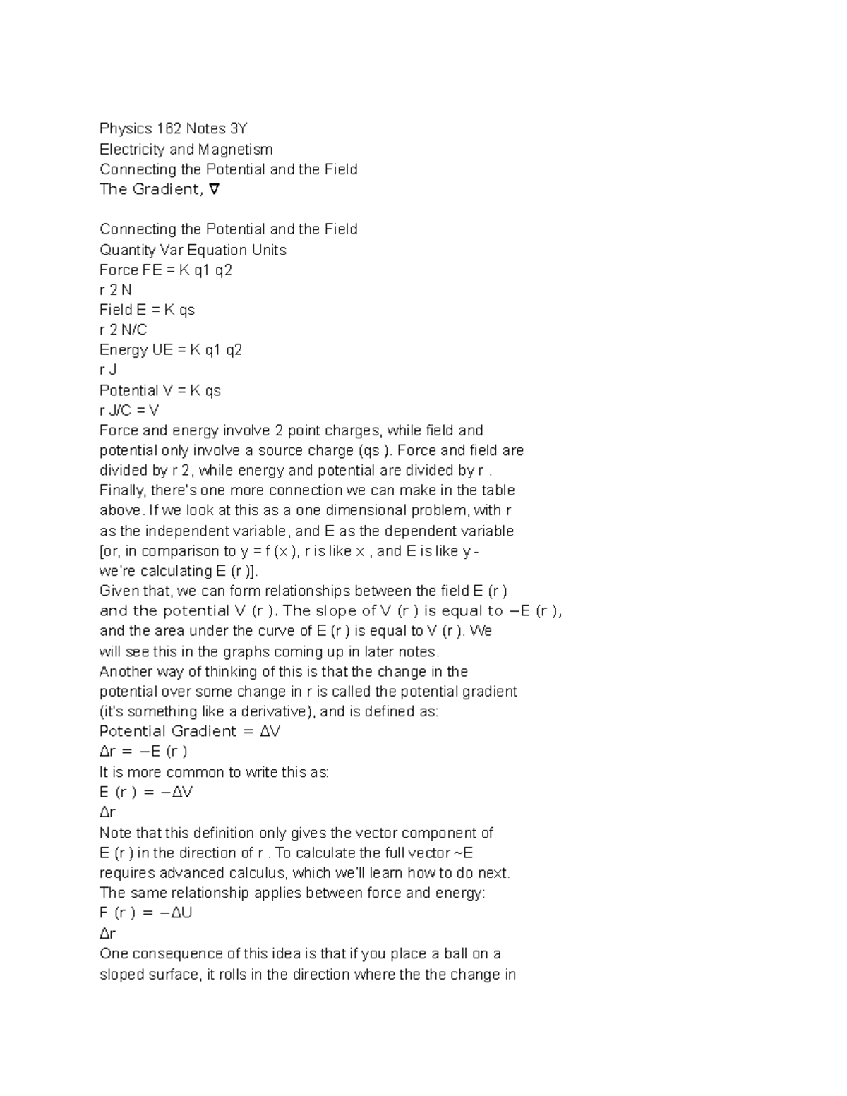 Physics 162 Notes 3Y - Force and field are divided by r 2, while energy ...
