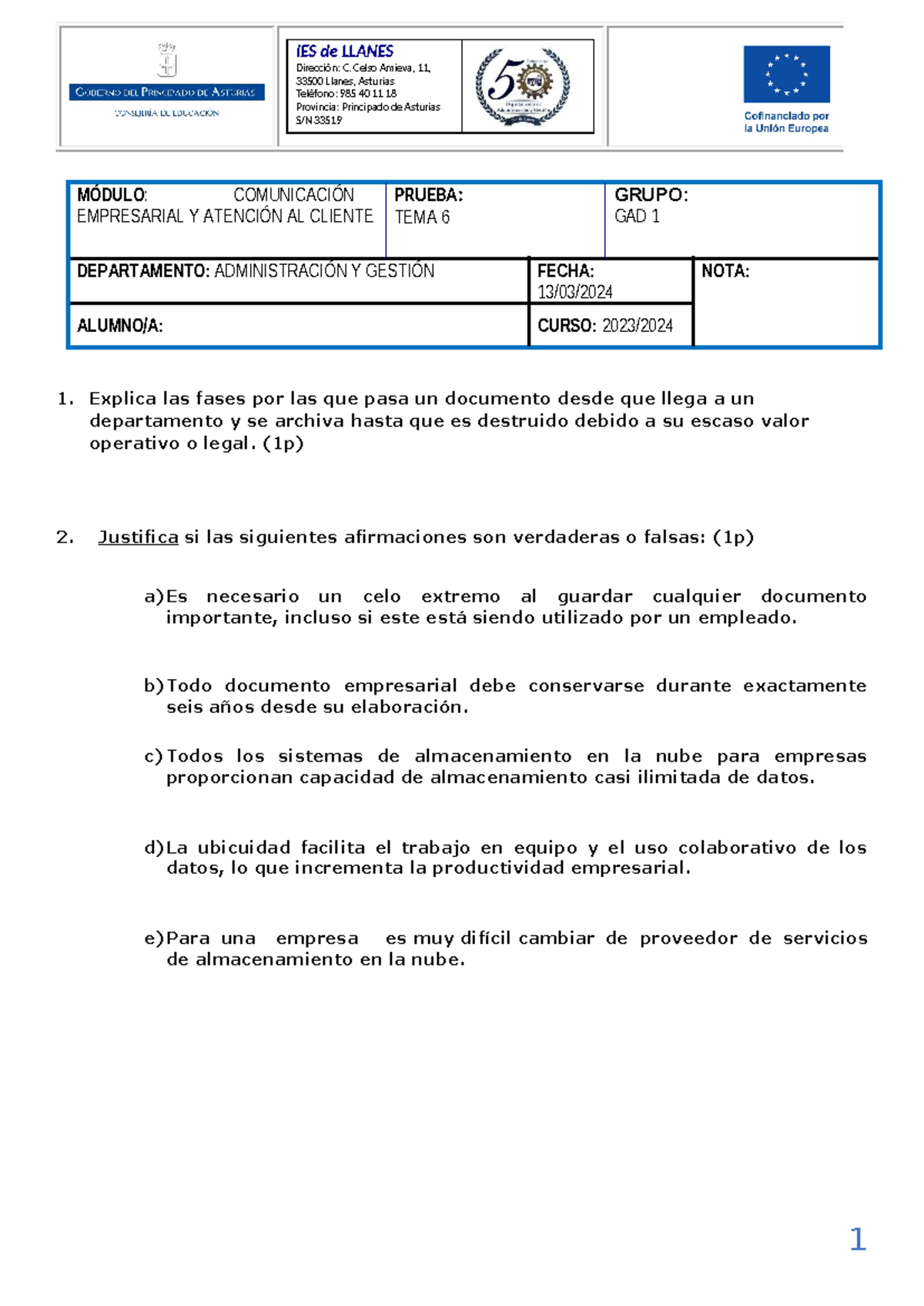 Examen TEMA 6 CEAC - IES de LLANES Dirección: C. Celso Amieva, 11, 33500 Llanes, Asturias ...
