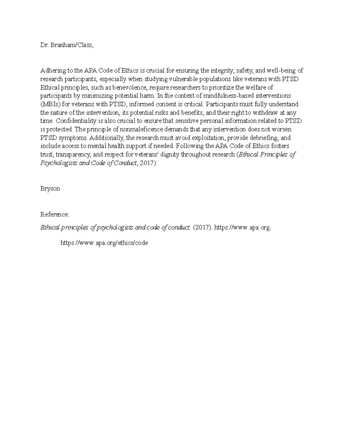 Topic 6 DQ 1 - Dr. Branham/Class, Adhering to the APA Code of Ethics is ...