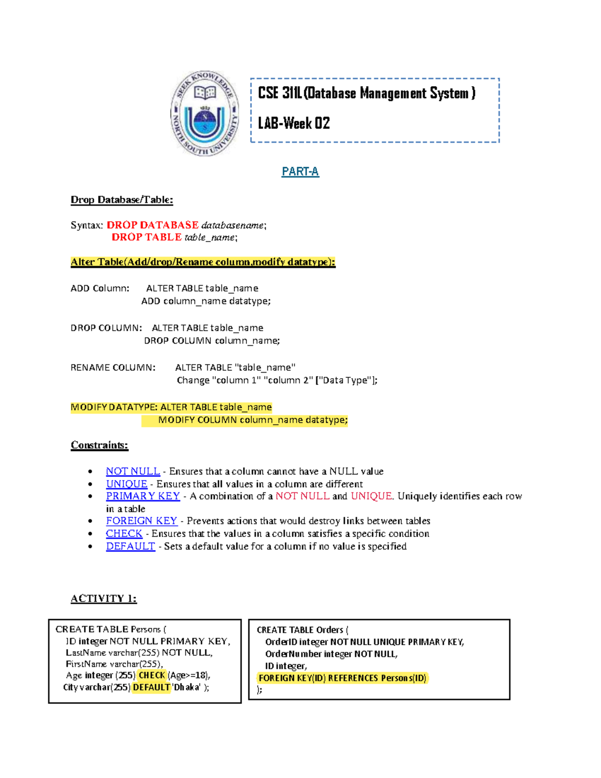 Week 2 311L - 2nd lab manual - PART-A Drop Database/Table: Syntax: DROP DATABASE databasename ...