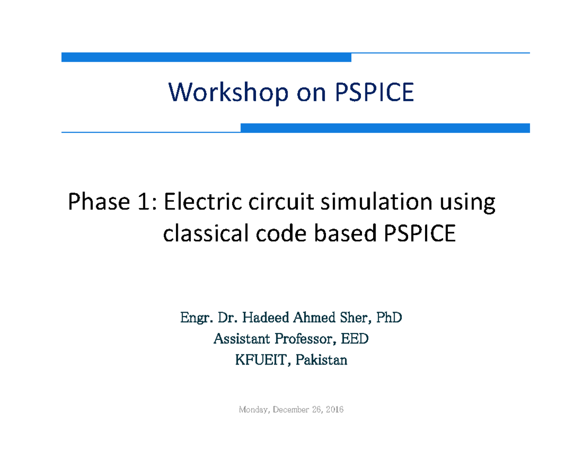 Pspice 2 - electronic course 4th semister - Workshop on PSPICE Phase 1: Electric circuit ...