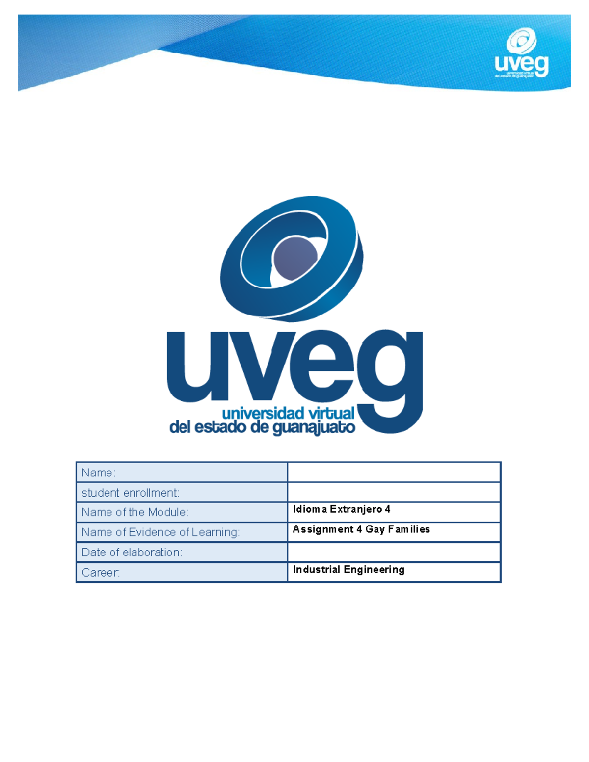 Assignment 4 - 100 Calificacion final - Name: student enrollment: Name of the Module: Idioma ...