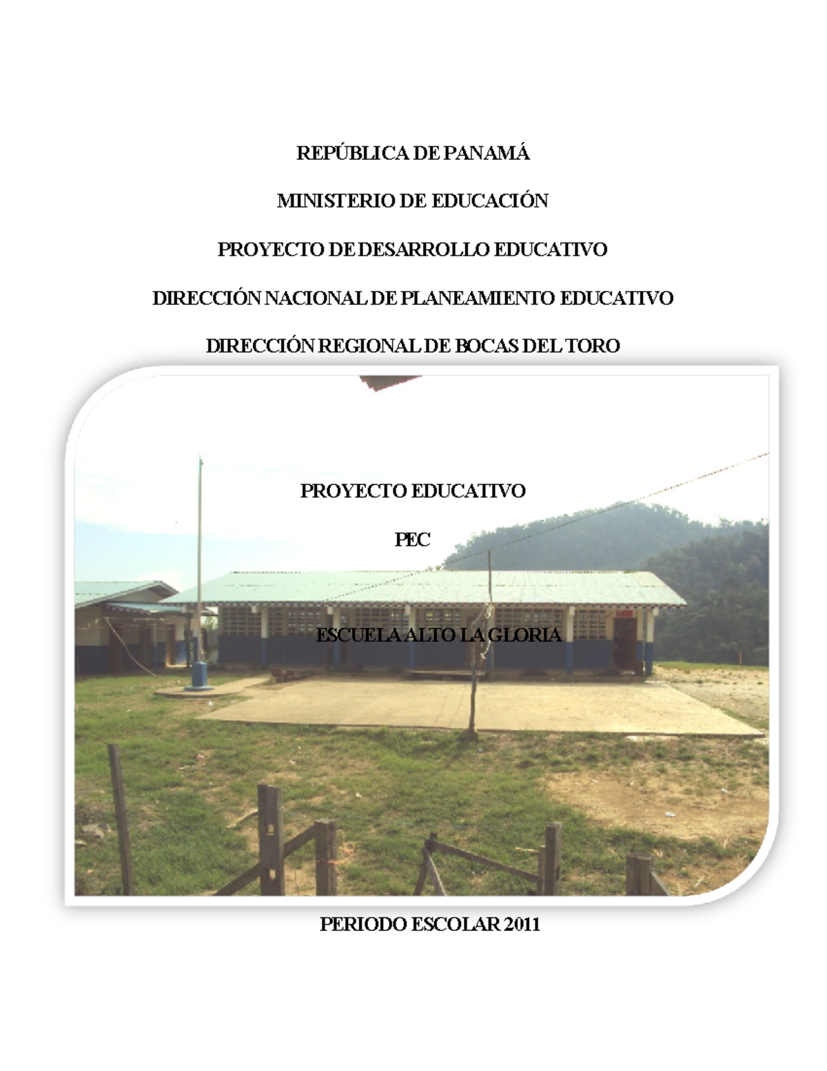 PEC Escuela ALTO LA Gloria - REPÚBLICA DE PANAMÁ MINISTERIO DE ...