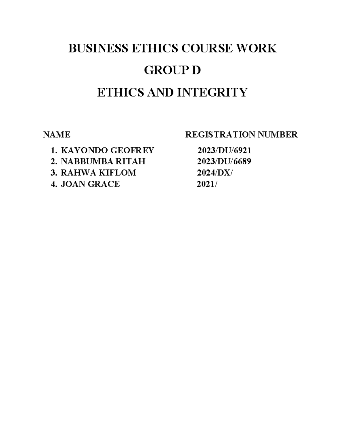 Ethics and integrity - BUSINESS ETHICS COURSE WORK GROUP D ETHICS AND ...