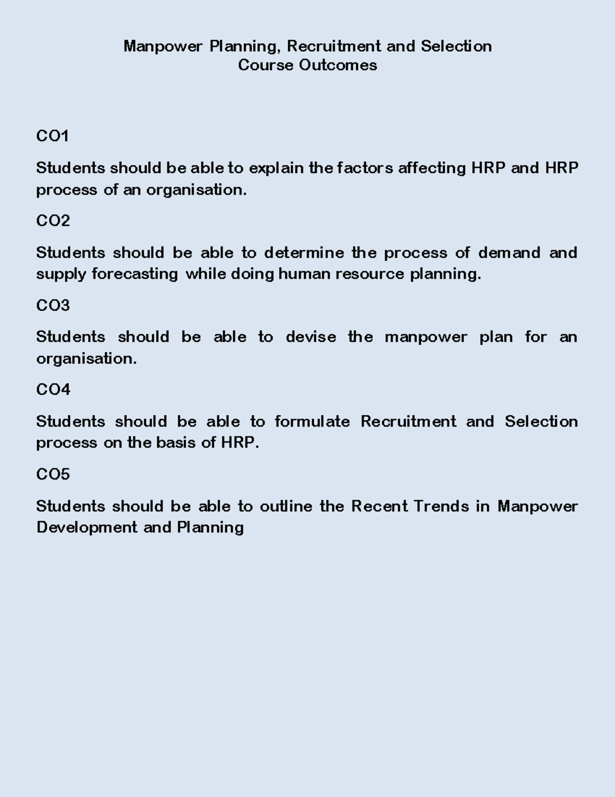 HRM-123 - Hrm material - Manpower Planning, Recruitment and Selection Course Outcomes CO ...