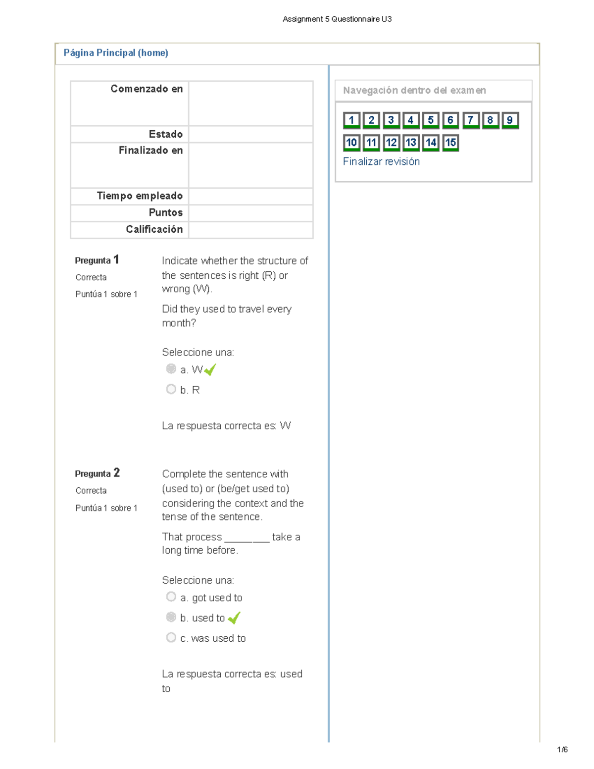 Assignment 5 Questionnaire U3 - Página Principal (home) Pregunta 1 Correcta Puntúa 1 sobre 1 ...
