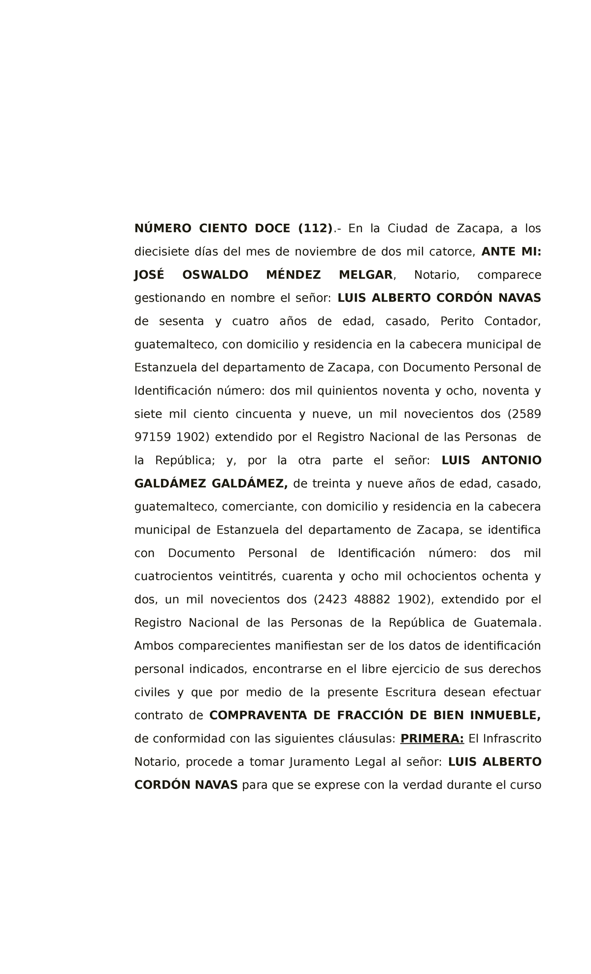 MINUTAS DE ESCRITURA PUBLICA - NÚMERO CIENTO DOCE (112).- En la Ciudad ...