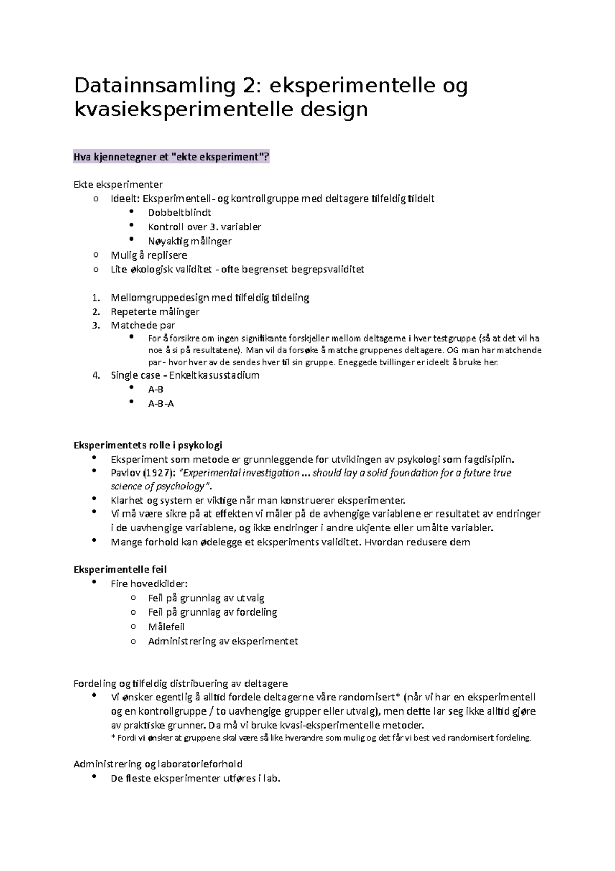 Eksperimentelle og kvasieksperimentelle design - Datainnsamling 2: eksperimentelle og - Studocu