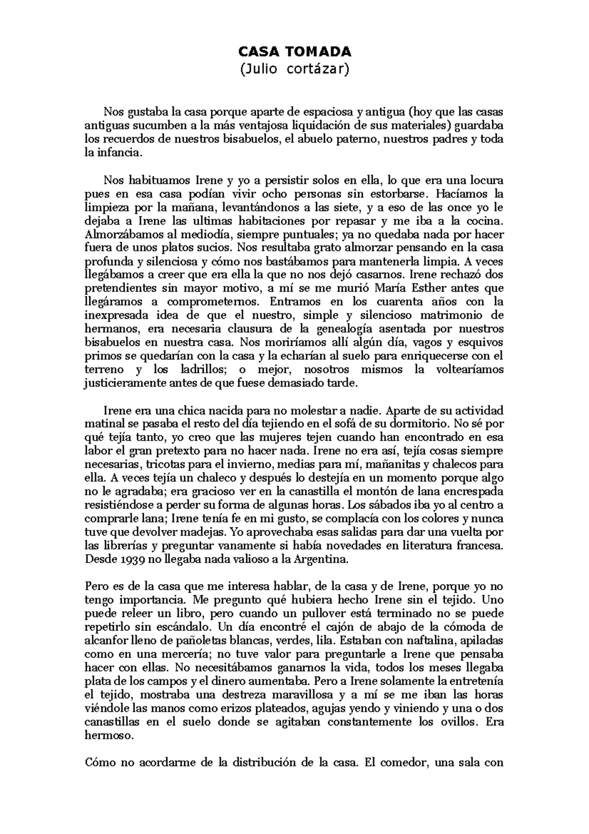 CASA Tomada (Julio Cortazar) - CASA TOMADA (Julio cortázar) Nos gustaba ...