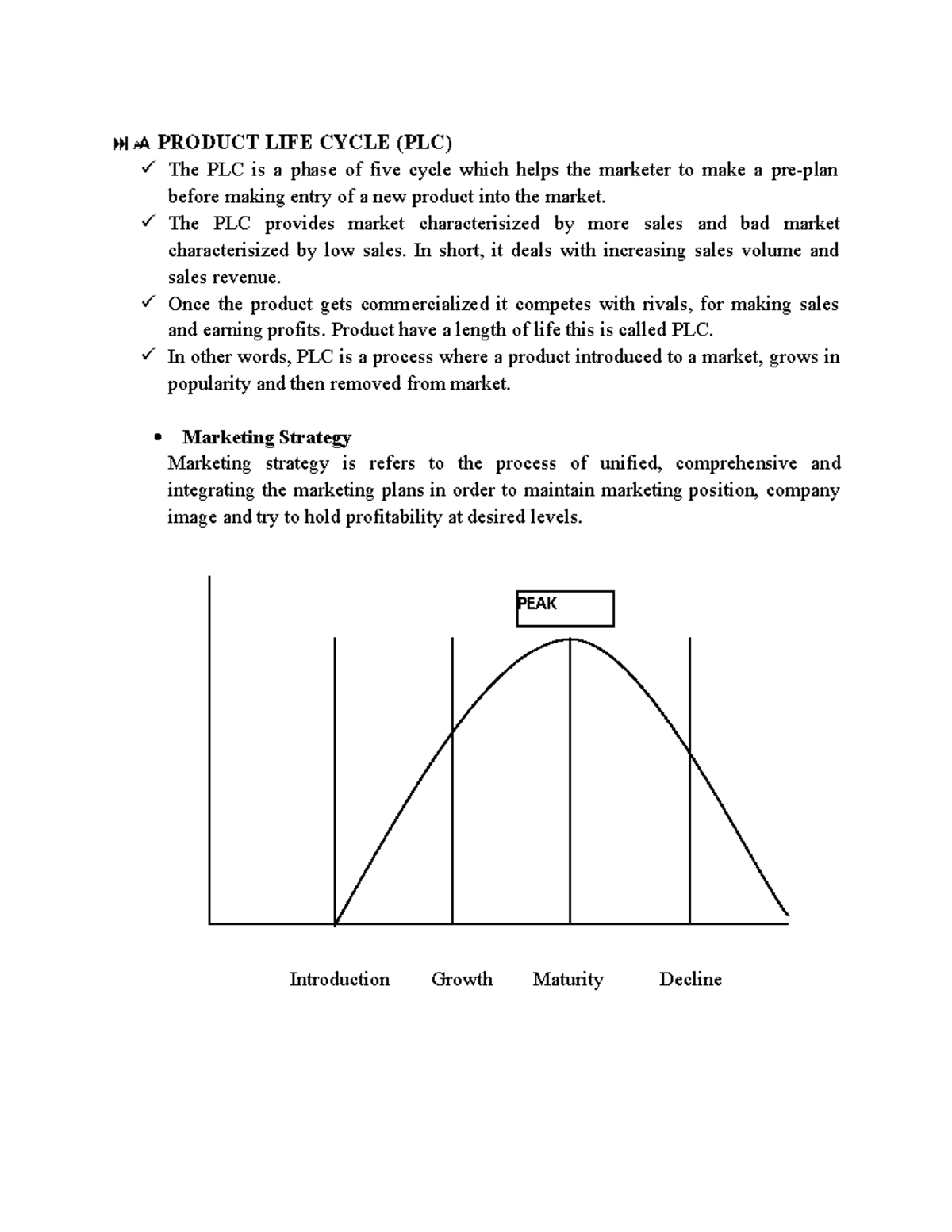 Marketing 6 - PEAK PRODUCT LIFE CYCLE (PLC) The PLC is a phase of five ...