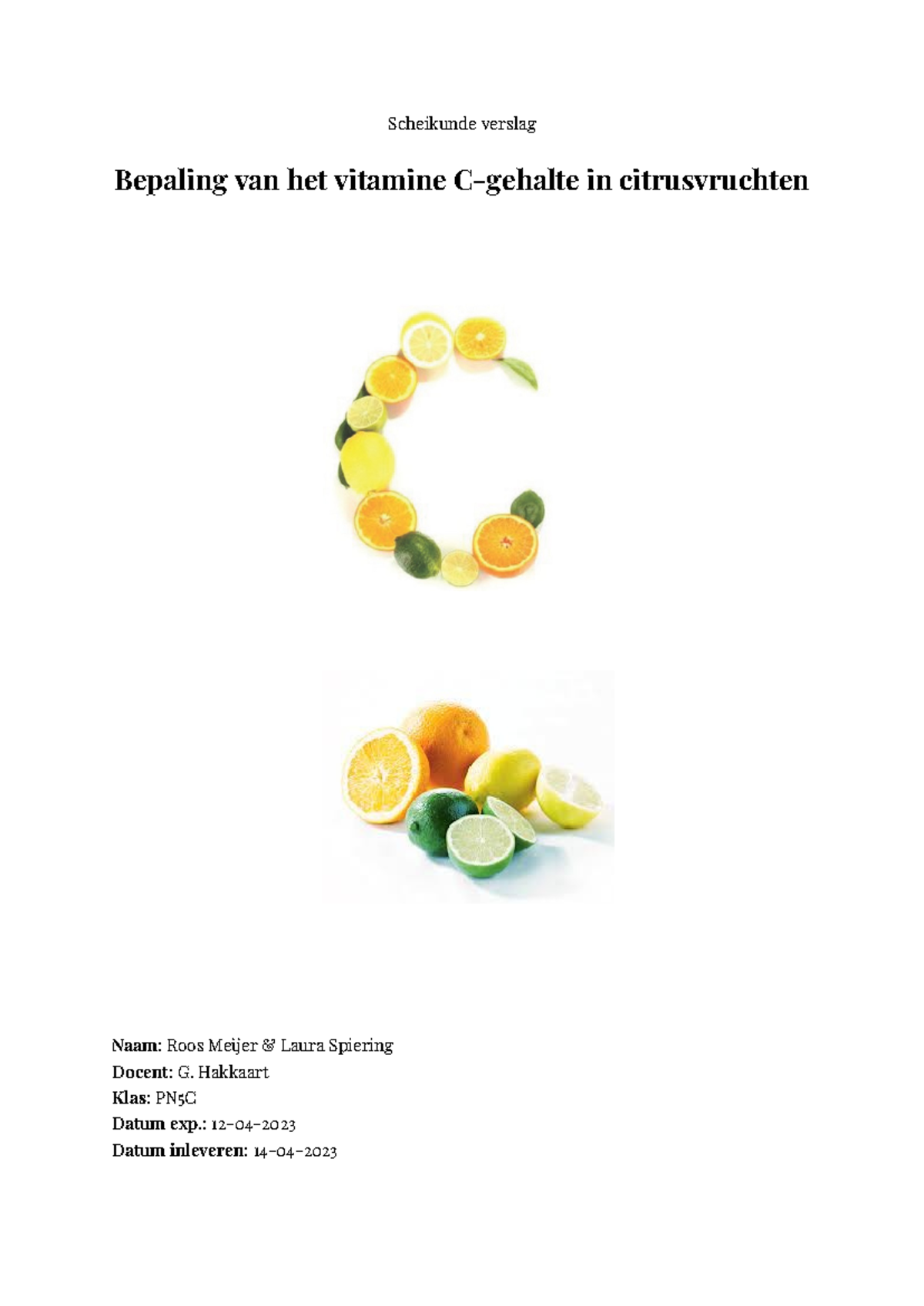 Bepaling van het vitamine C-gehalte - Scheikunde verslag Bepaling van ...