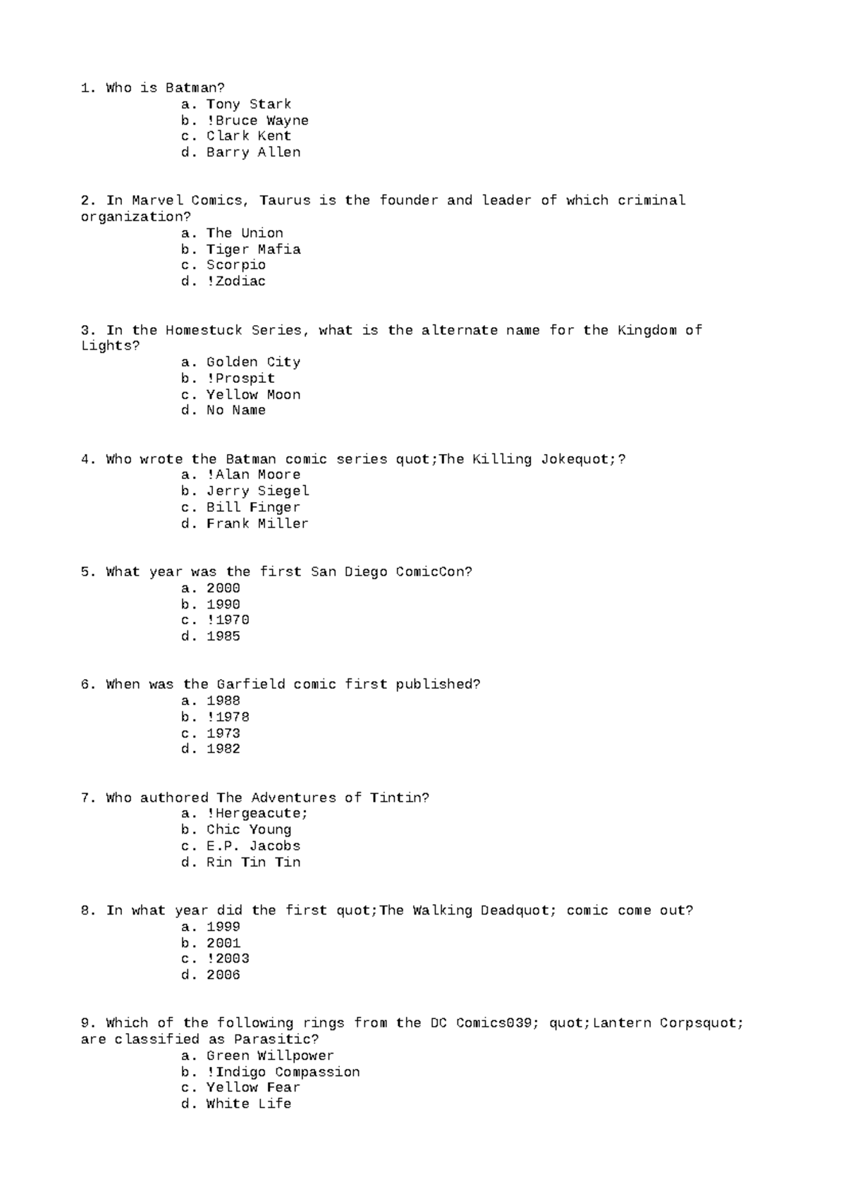 COMS308 Problems Winter 2019 1 - Who is Batman? a. Tony Stark b. !Bruce ...