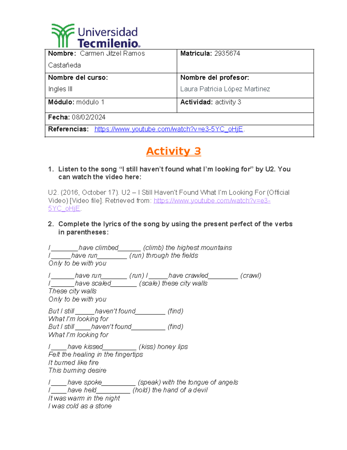 Ingles act 3 - Activity 3 Listen to the song “I still haven’t found what I’m looking for” by U2 ...
