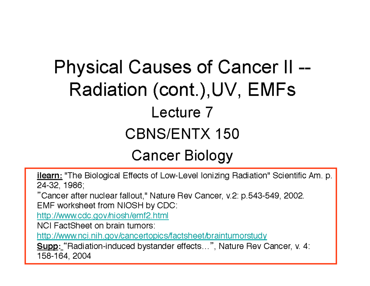 L7 CB14 - Dr. Sladek - Physical Causes of Cancer II - Radiation (cont ...