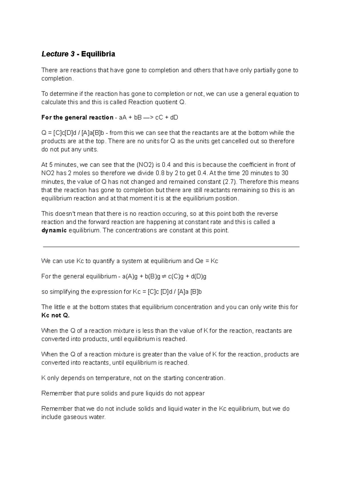 Lecture 3 summary - Lecture 3 - Equilibria There are reactions that have gone to completion and ...
