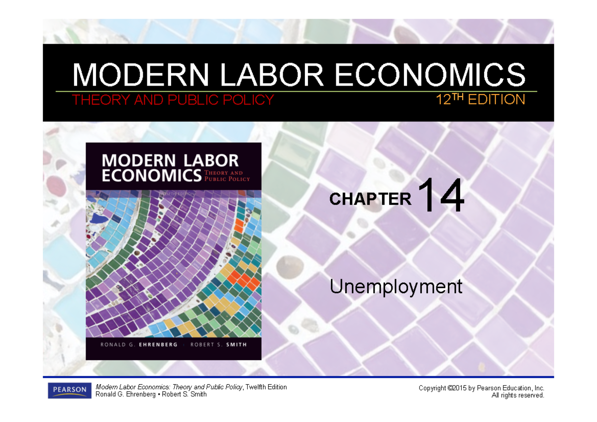 Topic 6 - chapter 14 Unemployment - MODERN LABOR ECONOMICS THEORY AND ...