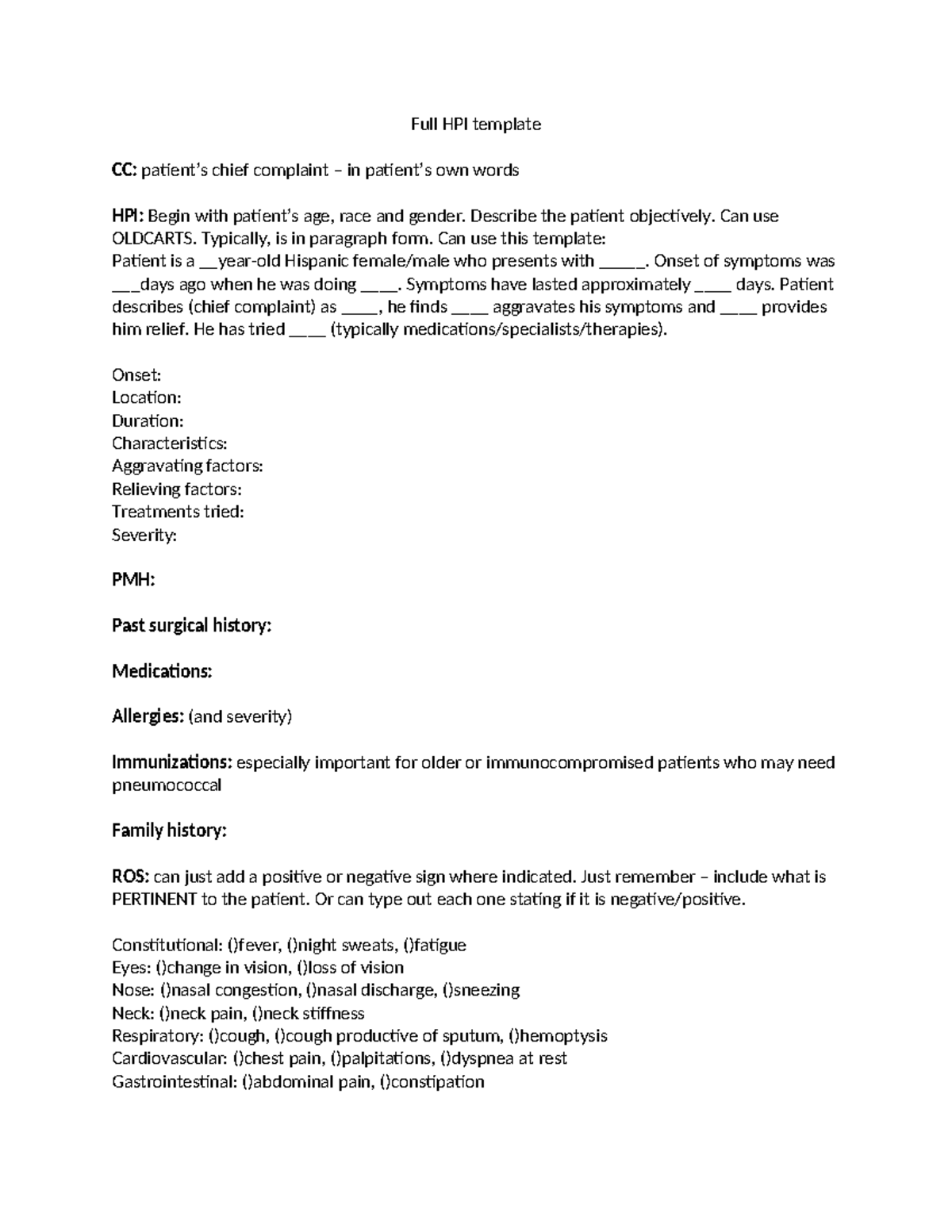 HPItemplate - n/a - Full HPI template CC: patient’s chief complaint – in patient’s own words HPI ...
