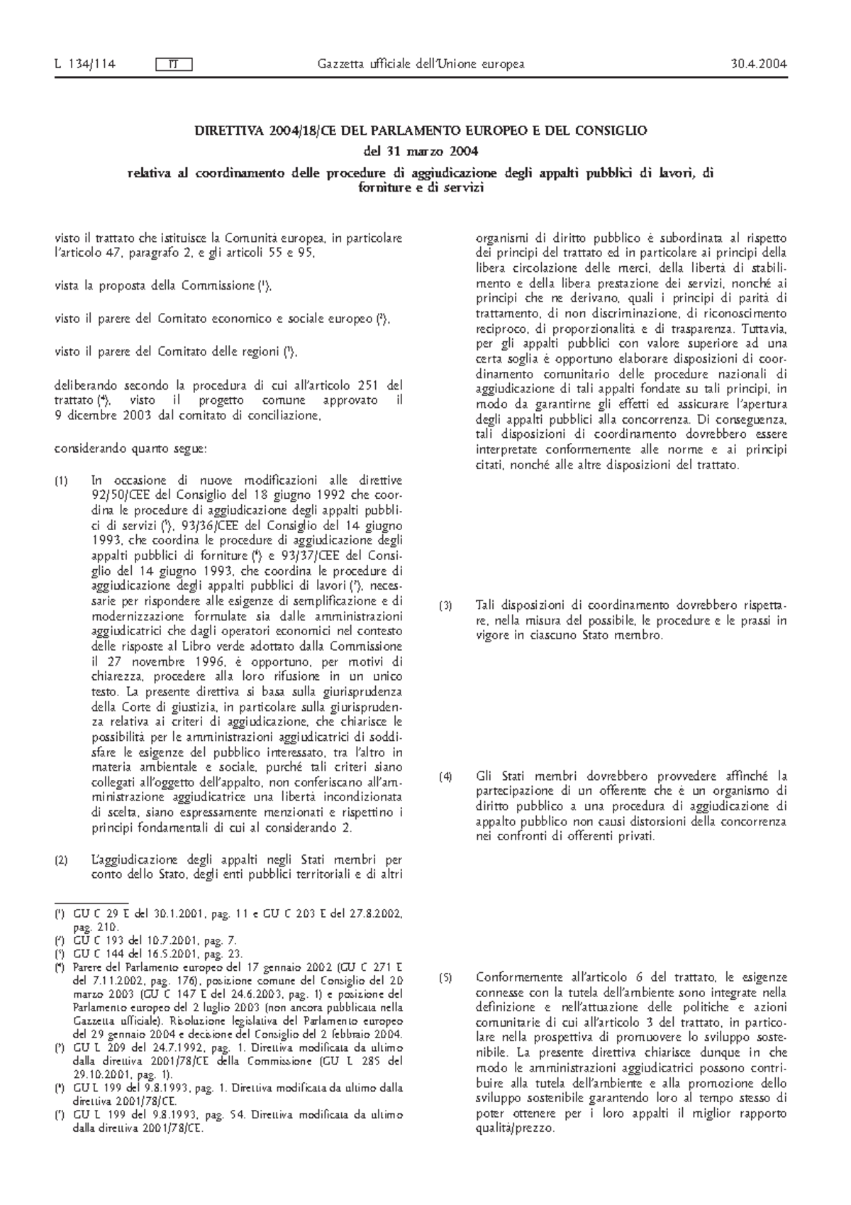 Appalti 2004 - L 134/114 IT Gazzetta ufficiale dell’Unione europea 30 ...