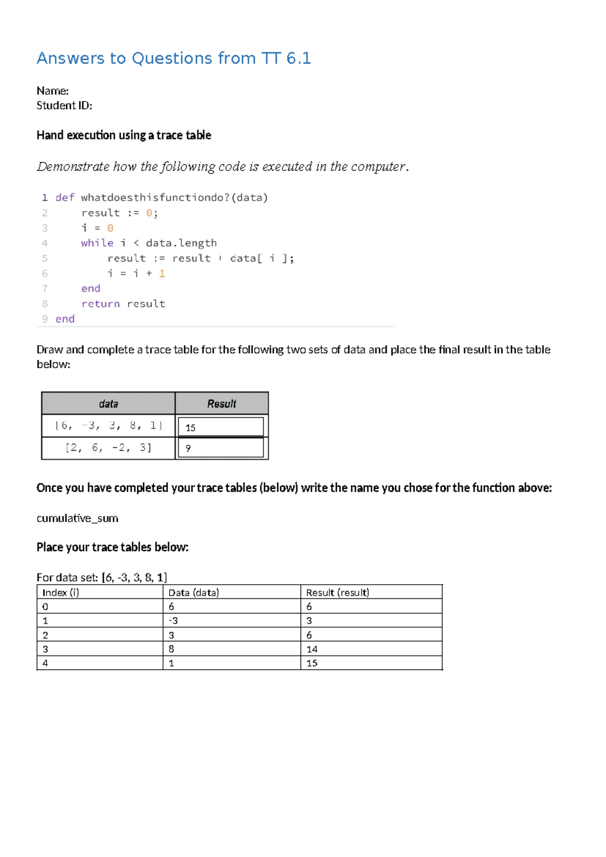 Tutorial Task - Hand execution - Arrays - Answers to Questions from TT 6. Name: Student ID: Hand ...