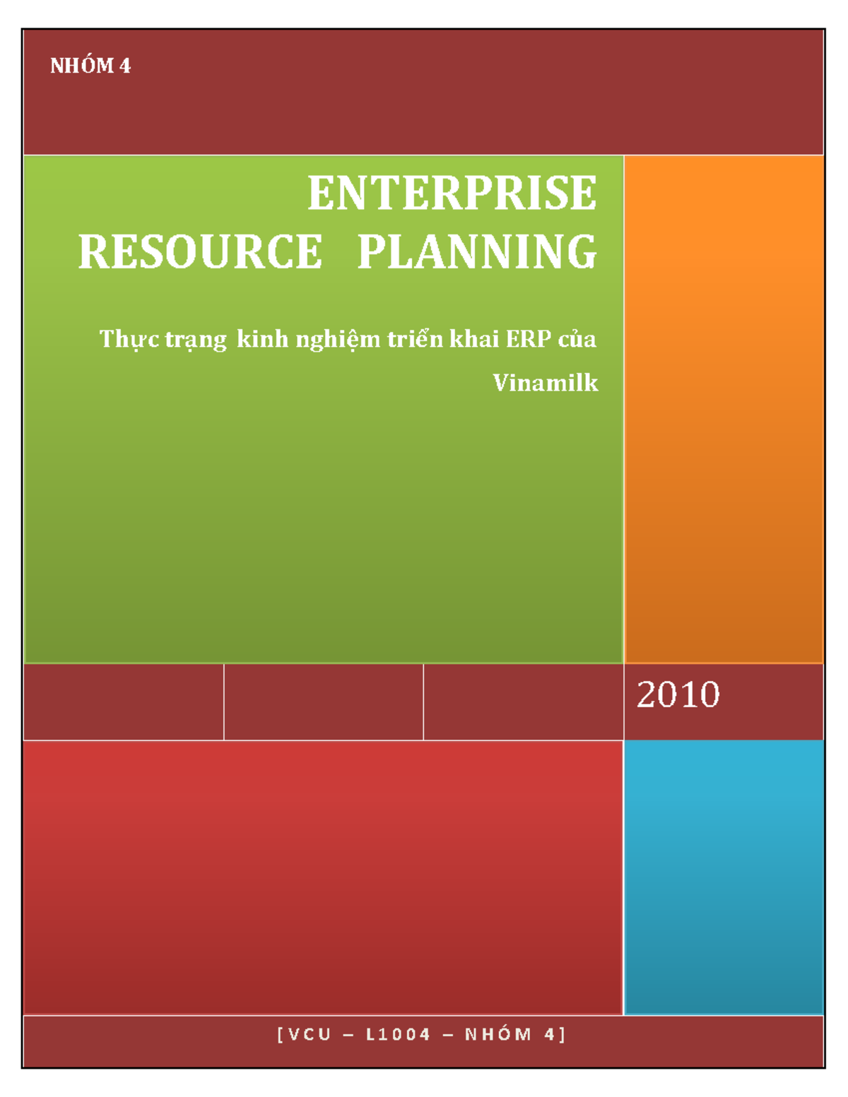 Pdfcoffee - eee - [ V C U – L 1 0 0 4 – N H Ó M 4 ] 2010 ENTERPRISE RESOURCE PLANNING Thực trạng ...
