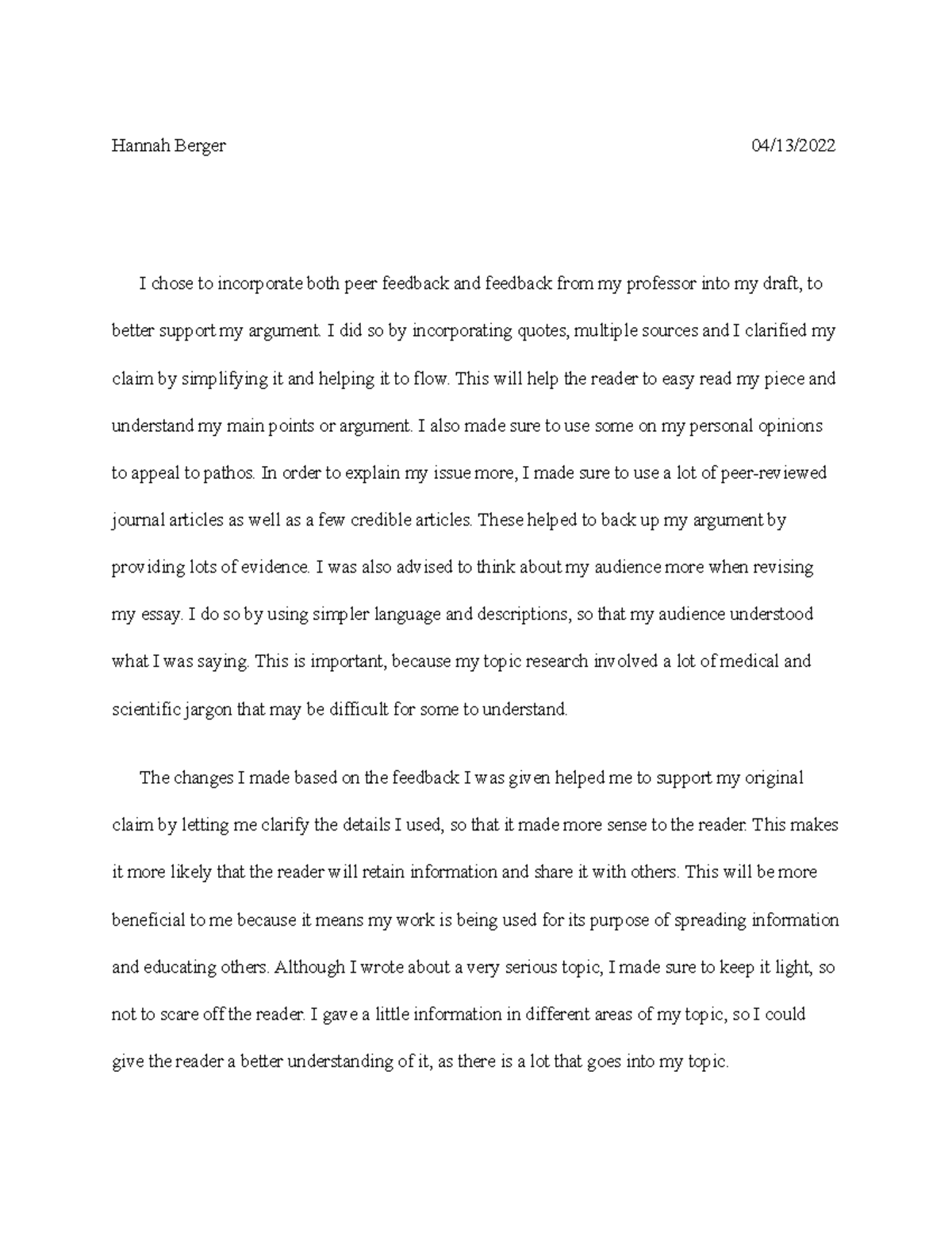 Reflection essay - Hannah Berger 04/13/ I chose to incorporate both ...