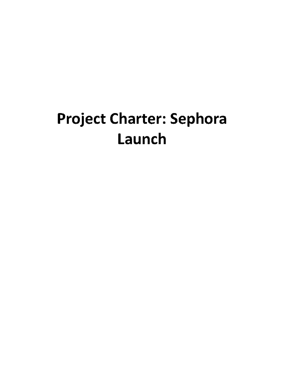 GMS450 Project Charter Assignment 1 - Project Charter: Sephora Launch Project Charter Contents 1 ...