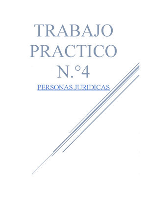TP Nº4- Personas Juridicas - TRABAJO PRÁCTICO N° 4 Materia: Personas Jurídicas Alumno: Contrato ...