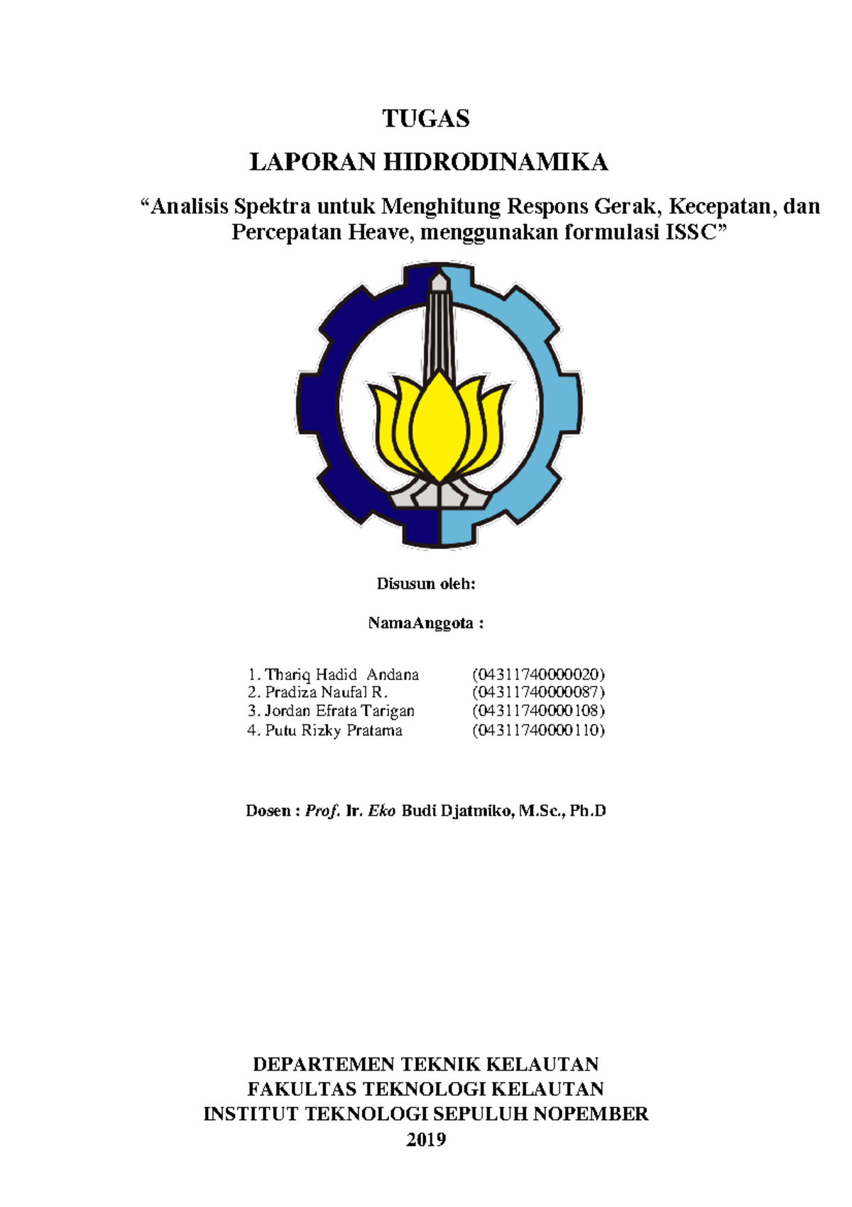 Laporan Hidro UAS - TUGAS LAPORAN HIDRODINAMIKA “Analisis Spektra untuk Menghitung Respons Gerak ...