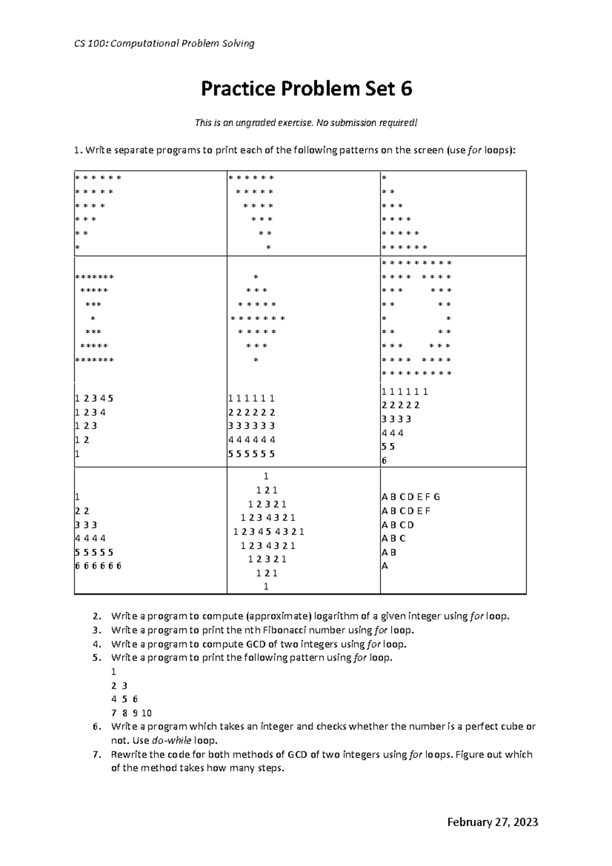 Practice Problem Set 6 - No submission required! Write separate programs to print each of the ...