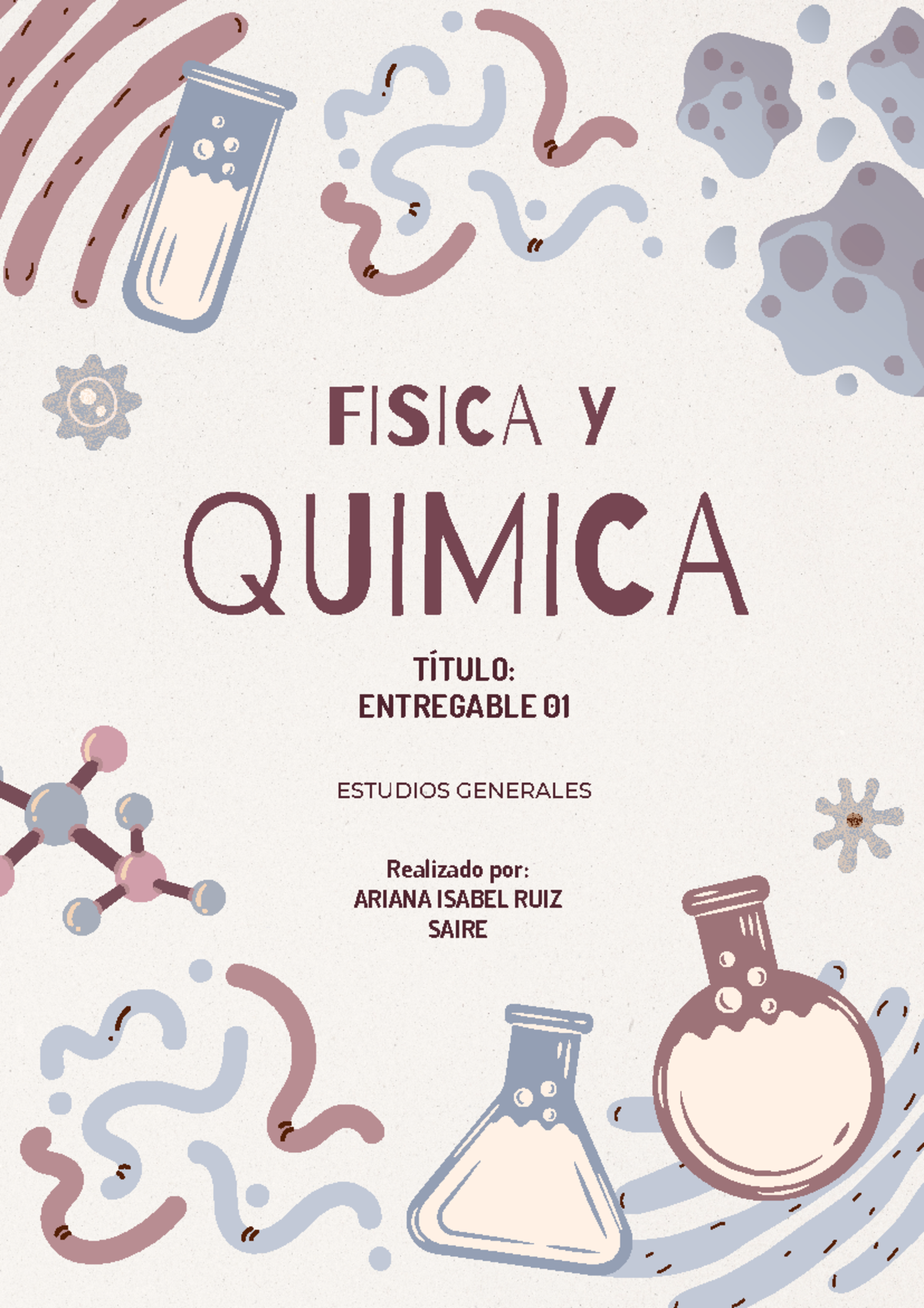 entregable 01 de fisica y quimica - QUIMICA ESTUDIOS GENERALES TÍTULO ...