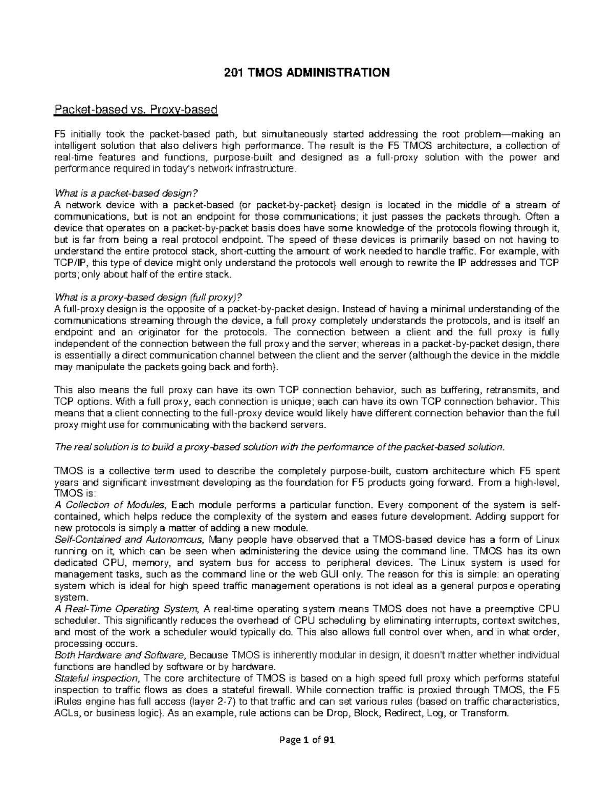 F5 201 TMOS - F5 201 - 201 TMOS ADMINISTRATION Packet-based vs. Proxy ...