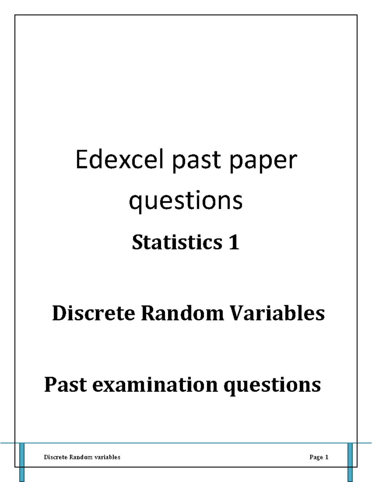 Statistics 1 discrete random variables past examination - Edexcel past paper questions ...