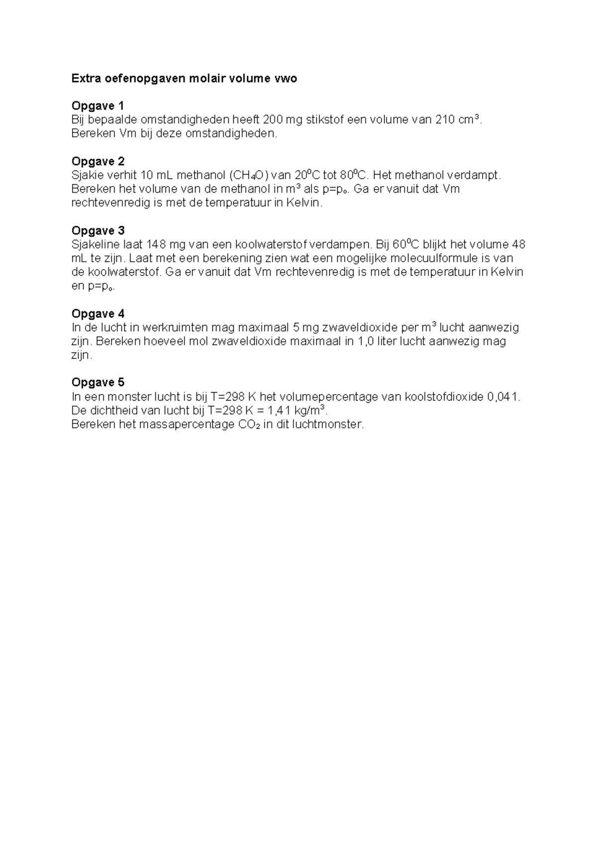 Extra+oefenopgaven molair volume - Bereken Vm bij deze omstandigheden ...